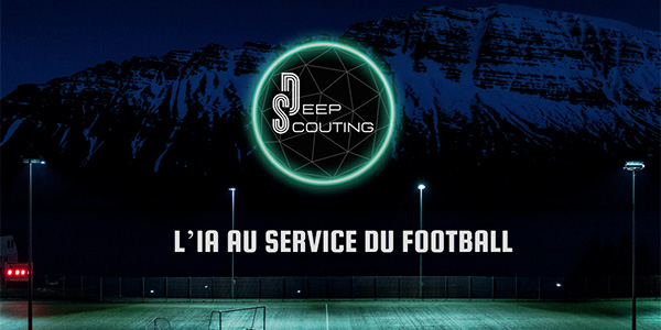Deep Scouting | L’IA au service du foot - Startup Marseille Innovation